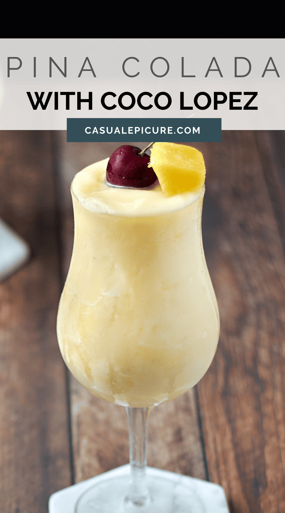 How to Make Frozen Piña Coladas with Coco Lopez | Casual Epicure