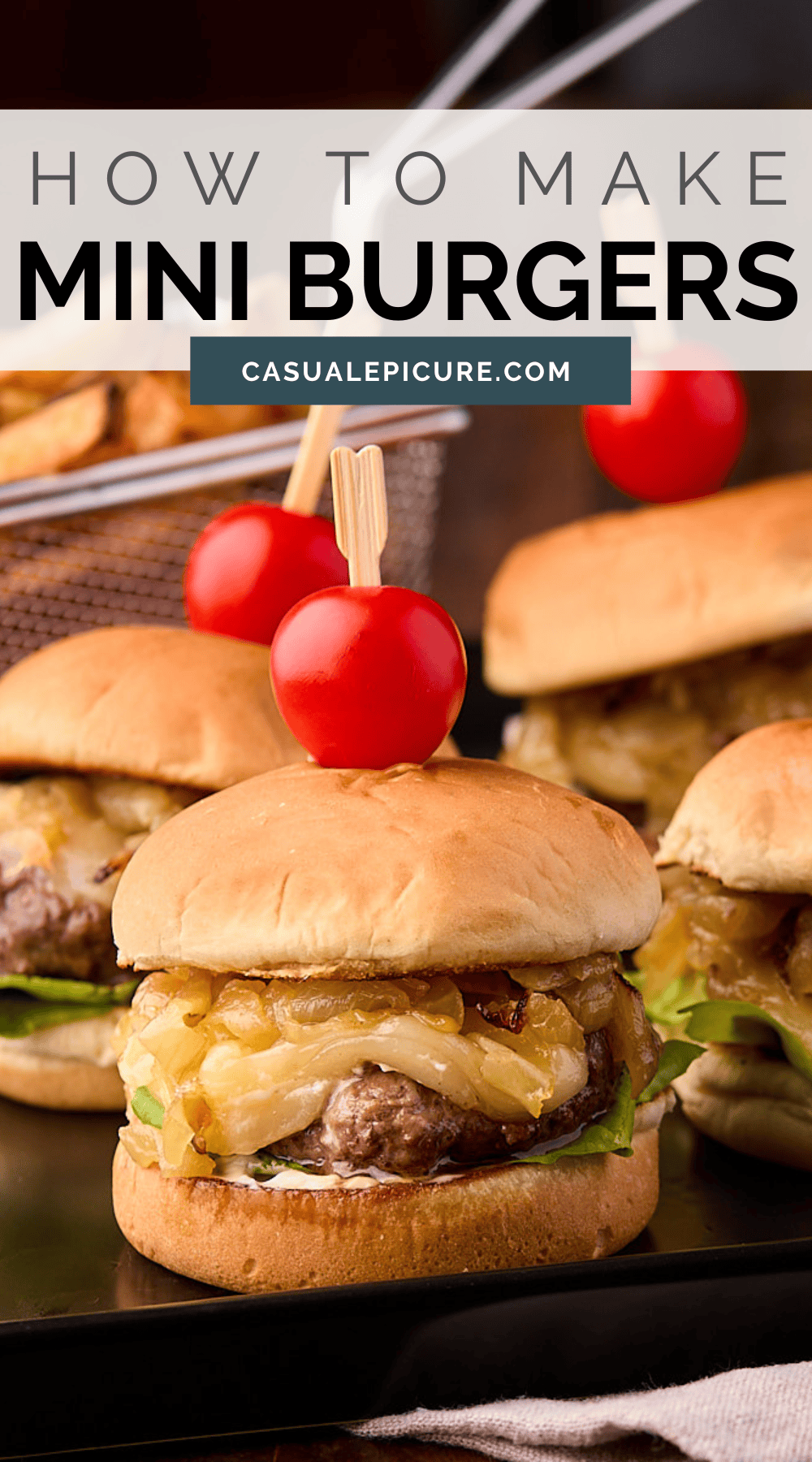 Mini Burgers | Casual Epicure